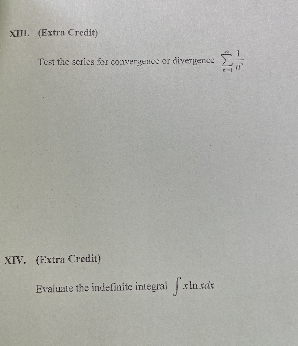 Solved KIII. (Extra Credit) Test the series for convergence | Chegg.com