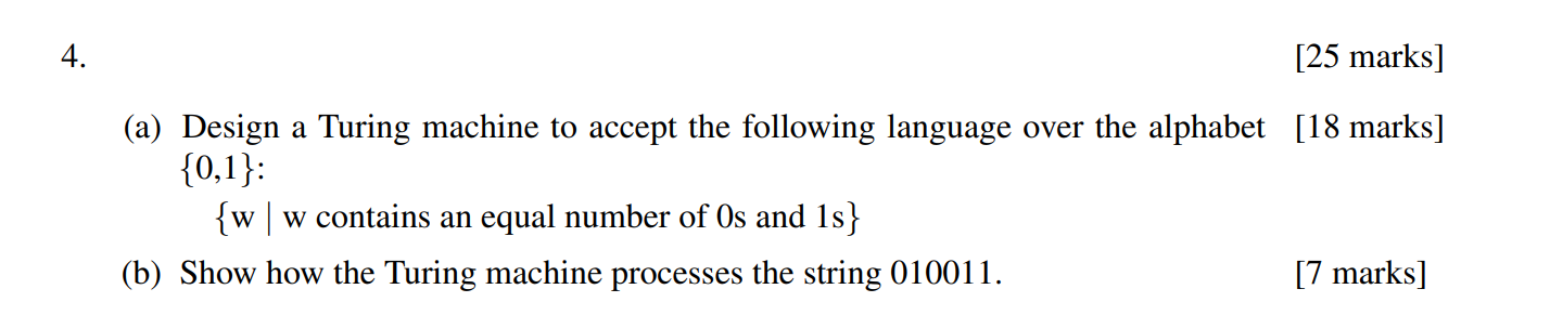 Solved 4. [25 marks] (a) Design a Turing machine to accept | Chegg.com