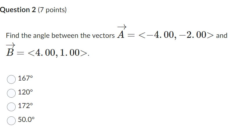 Solved Find the angle between the vectors A= | Chegg.com
