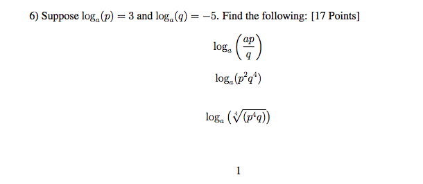 Solved 6) Suppose loga (P) = 3 and loga(q) = -5. Find the | Chegg.com