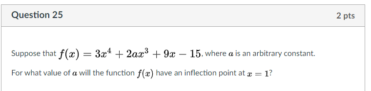 Solved Question 25 2 pts Suppose that f(x) = 3x4 + 2ax3 + 9x | Chegg.com