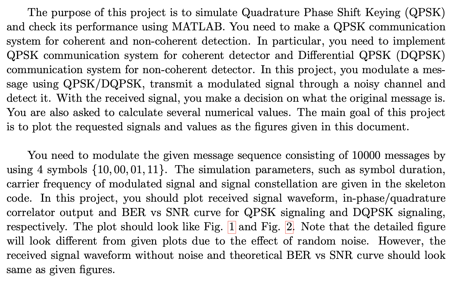 The Purpose Of This Project Is To Simulate Quadrature
