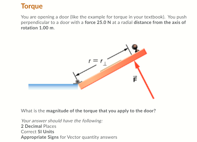 Solved Torque You are opening a door (like the example for | Chegg.com