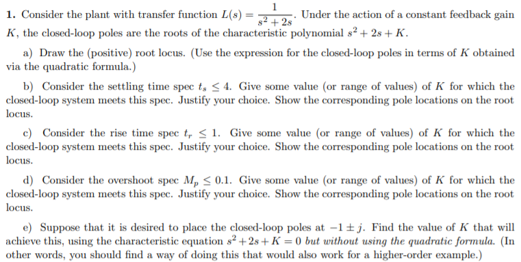 Solved 1. Consider the plant with transfer function L(s) = | Chegg.com