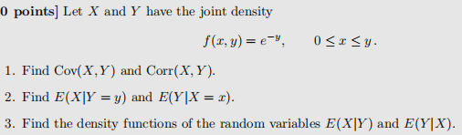 Solved 0 points] Let X and Y have the joint density | Chegg.com