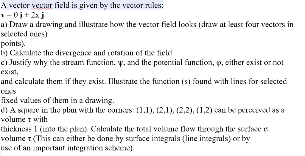 Solved A vector vector field is given by the vector rules: | Chegg.com