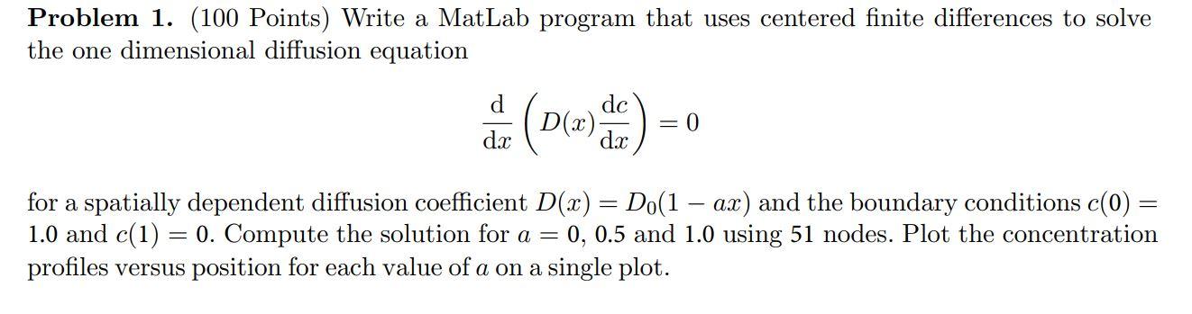 Solved Problem 1. (100 Points) Write a MatLab program that | Chegg.com