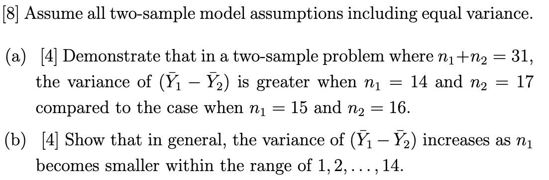 Solved [8] Assume all two-sample model assumptions including | Chegg.com