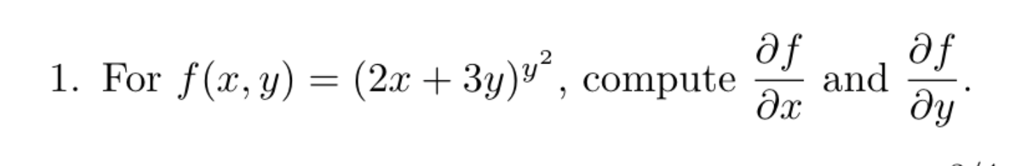 Solved For f(x,y)=(2x+3y)y2, ﻿compute delfdelx ﻿and | Chegg.com