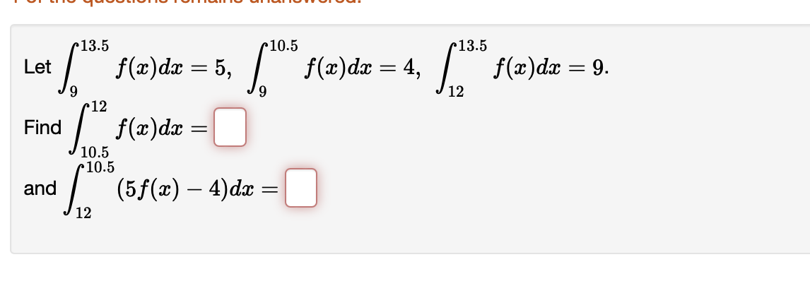 Solved ∫913.5f(x)dx=5,∫910.5f(x)dx=4,∫1213.5f(x)dx=9∫10.512f | Chegg.com