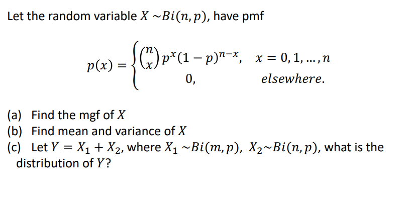 Solved Let the random variable X∼Bi(n,p), have pmf | Chegg.com