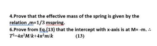 Solved 4.Prove that the effective mass of the spring is | Chegg.com