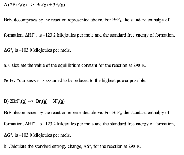 Solved A) 2BrF3(g) --> Br2(g) + 3F2(g) BrF; decomposes by | Chegg.com