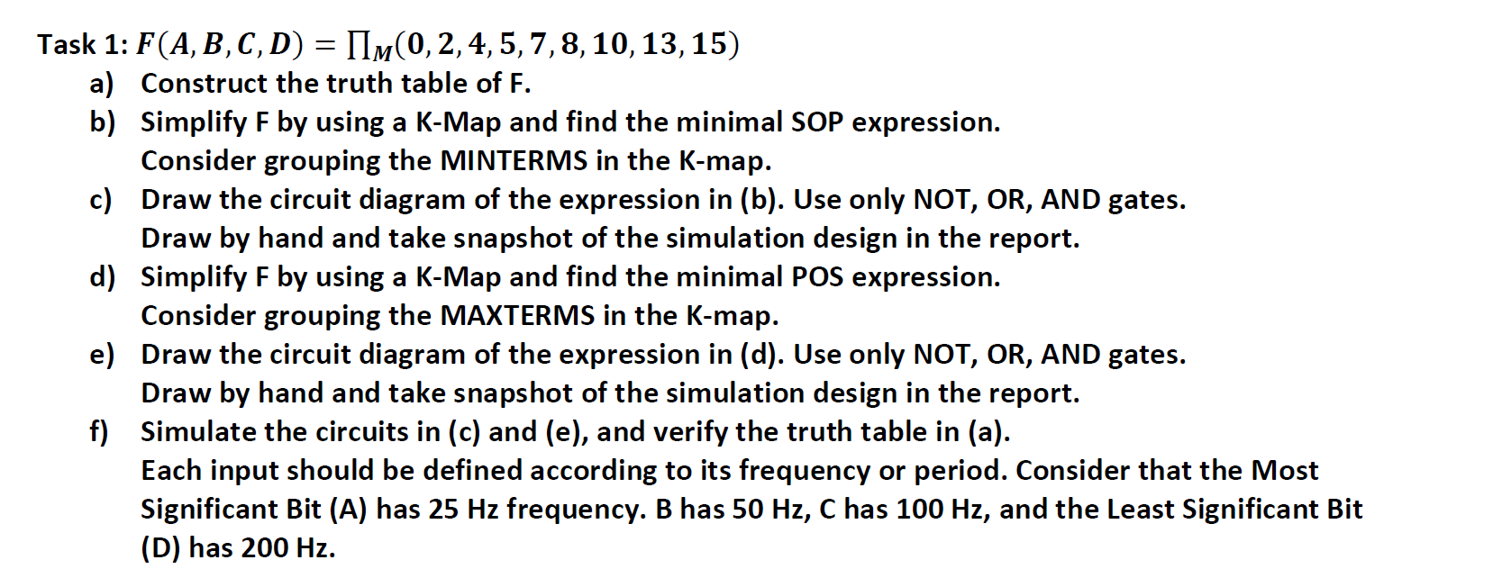 Solved Task 1: F(A,B,C,D)=∏M(0,2,4,5,7,8,10,13,15) a) | Chegg.com