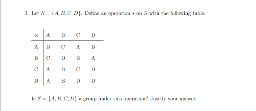 Solved 3. Let S={A,B,C,D}. Define an operation ⋆ on S with | Chegg.com