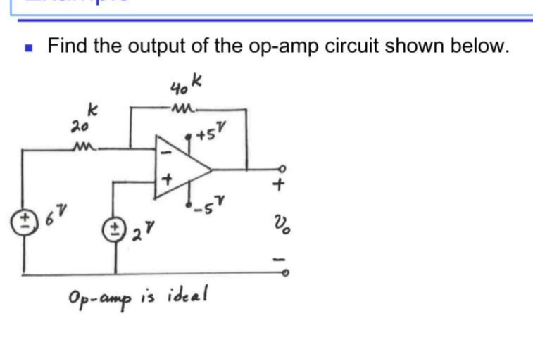 Solved Find the output of the op-amp circuit shown | Chegg.com