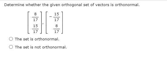 Solved Determine whether the given orthogonal set of vectors | Chegg.com