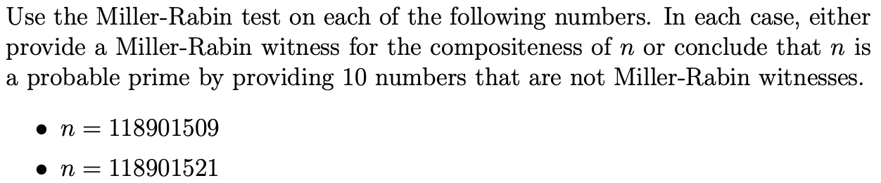 Solved Use the Miller-Rabin test on each of the following | Chegg.com