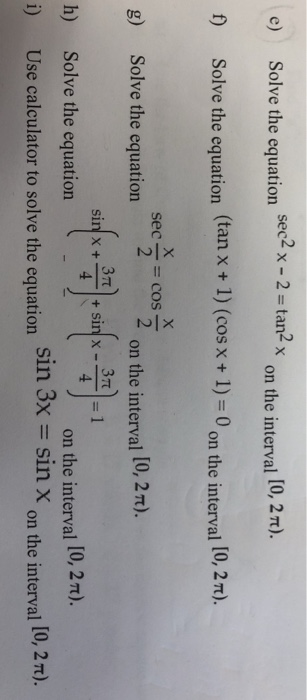 Solved sec2 x-2-tan2 x on the interval [0, 2π). e) Solve the | Chegg.com
