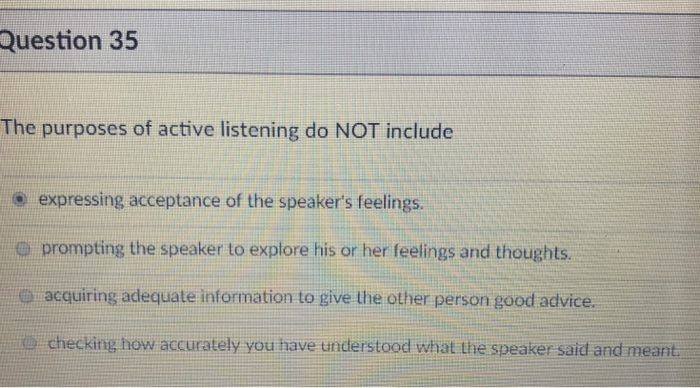 Solved Question 35 The Purposes Of Active Listening Do NOT Chegg solved-question-35-the-purposes-of-active-listening-do-not-chegg