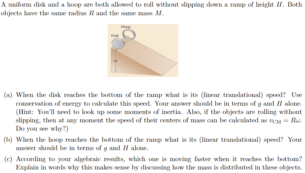 Solved A uniform disk and a hoop are both allowed to roll | Chegg.com