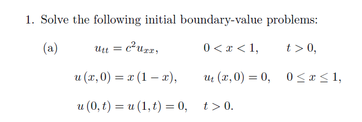 Solved 1. Solve the following initial boundary-value | Chegg.com