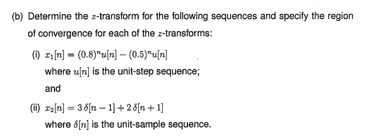 Solved (b) Determine the z-transform for the following | Chegg.com
