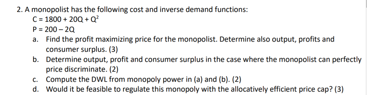 Solved 2. A monopolist has the following cost and inverse | Chegg.com