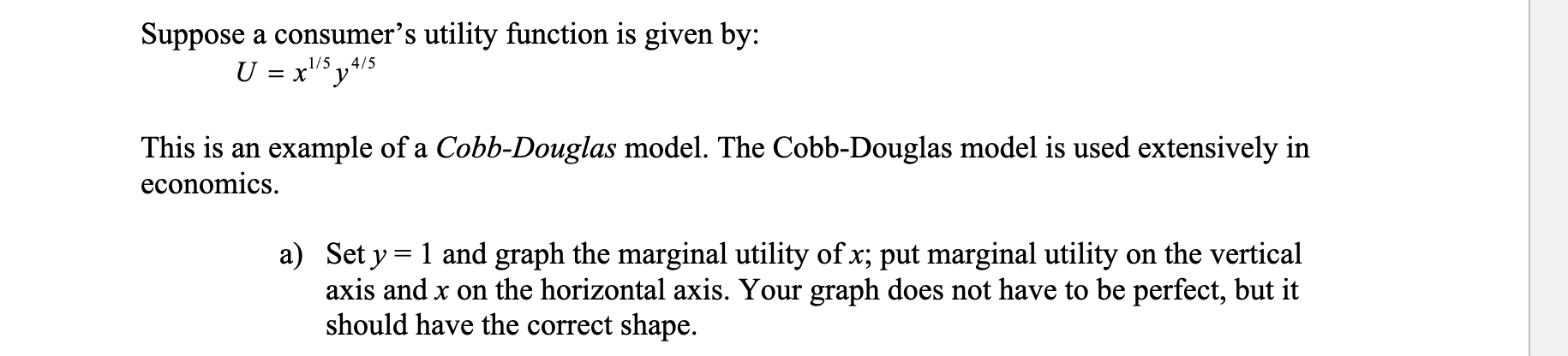 Solved Suppose a consumer's utility function is given by: | Chegg.com