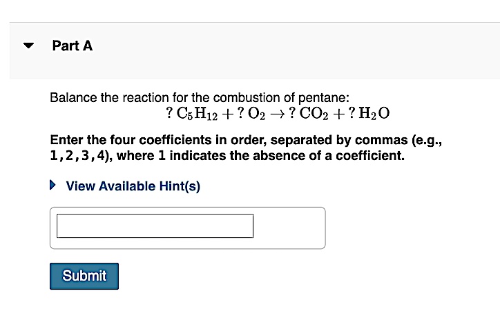 Solved Balance the reaction for the combustion of pentane: | Chegg.com