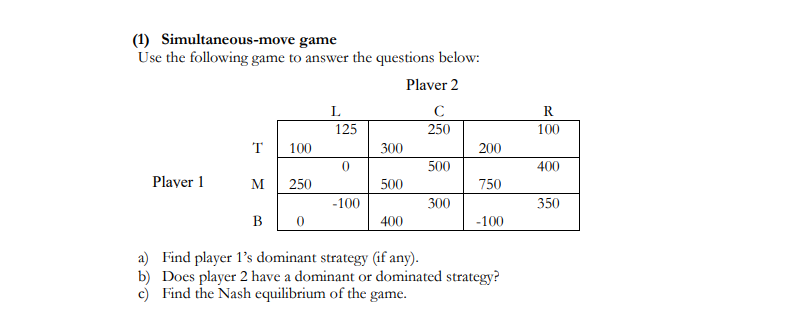 Solved (1) Simultaneous-move game Use the following game to | Chegg.com