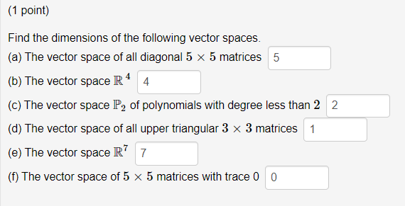 Solved Find the dimensions of the following vector spaces. | Chegg.com