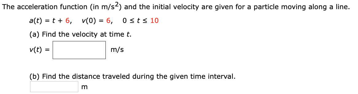 Solved The acceleration function (in m/s2) and the initial | Chegg.com