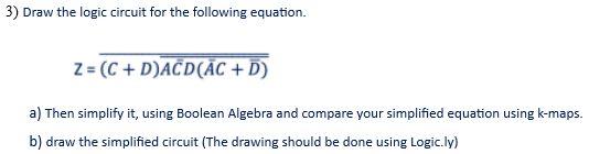Solved 3) Draw the logic circuit for the following equation. | Chegg.com