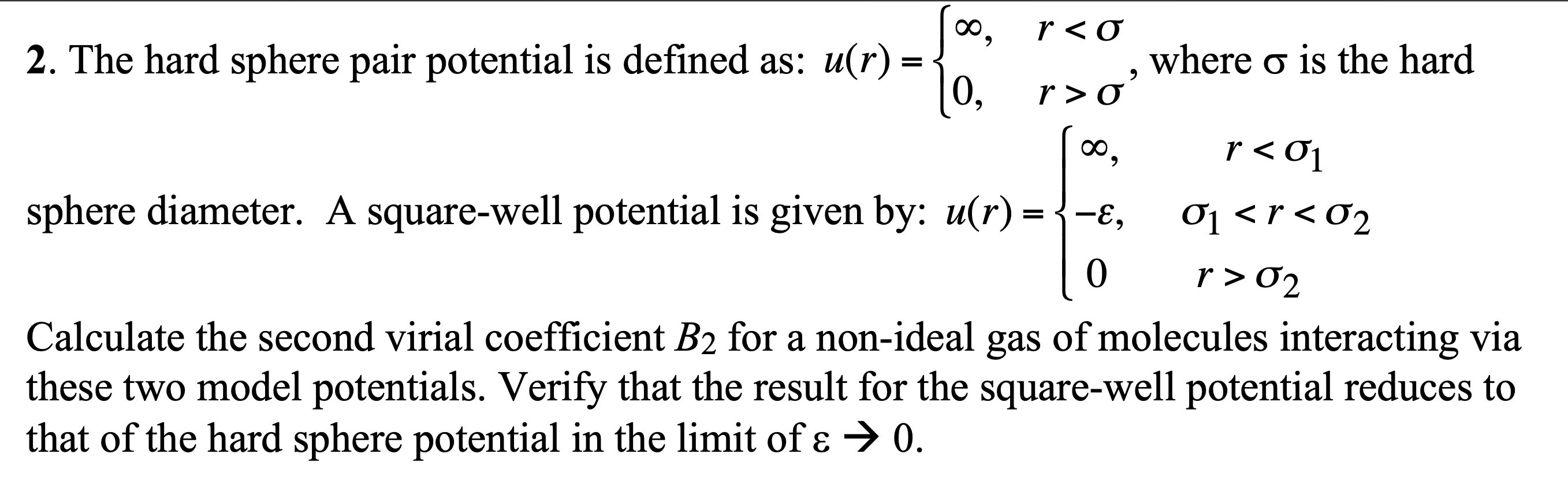 Solved 2. The hard sphere pair potential is defined as: | Chegg.com