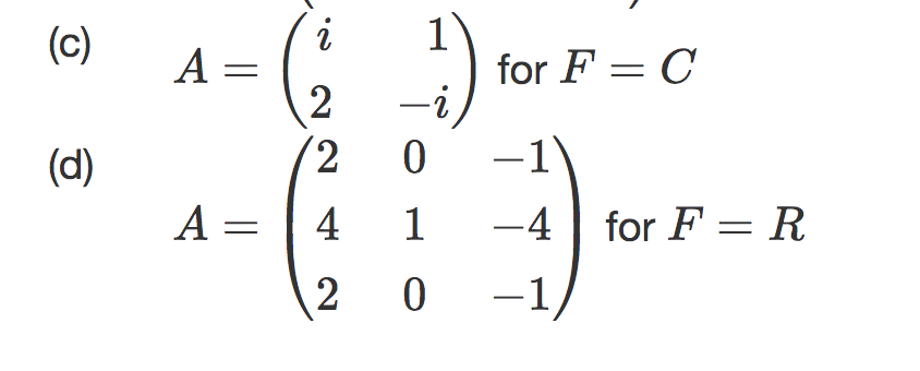 Solved 4. For each of the following matrices A E Mnxn(F), | Chegg.com