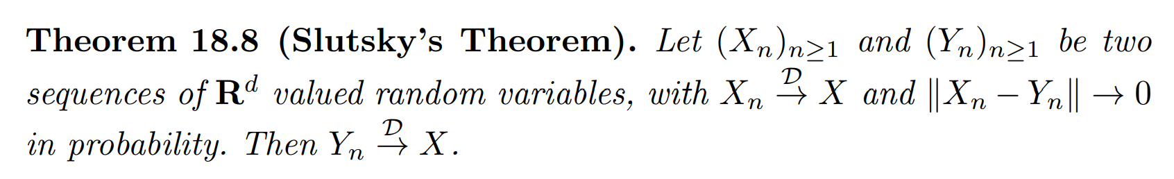 Solved 18.14 (Slutsky's Theorem.) Let Xn converge in | Chegg.com Solved 18.14 (Slutsky's Theorem.) Let Xn converge in | Chegg.com