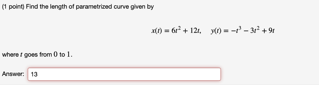 Solved 1 Point Find The Length Of Parametrized Curve Given