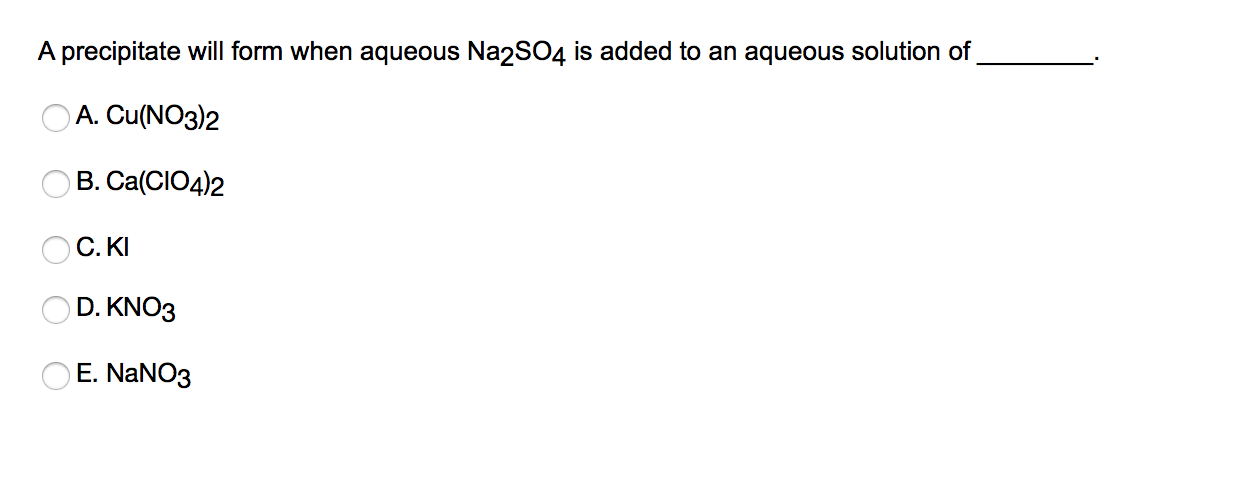 Solved A precipitate will form when aqueous Na2SO4 is added | Chegg.com
