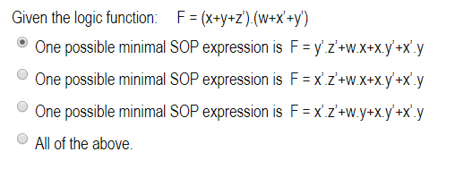 Solved Given the logic function: F-(X+y+z) (W+X+y) One | Chegg.com