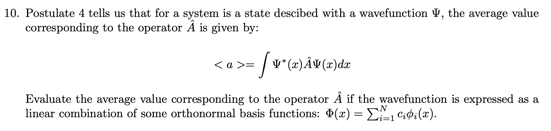 Solved 10. Postulate 4 tells us that for a system is a state | Chegg.com
