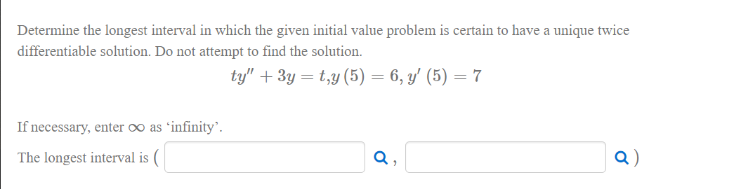 Solved Determine the longest interval in which the given | Chegg.com