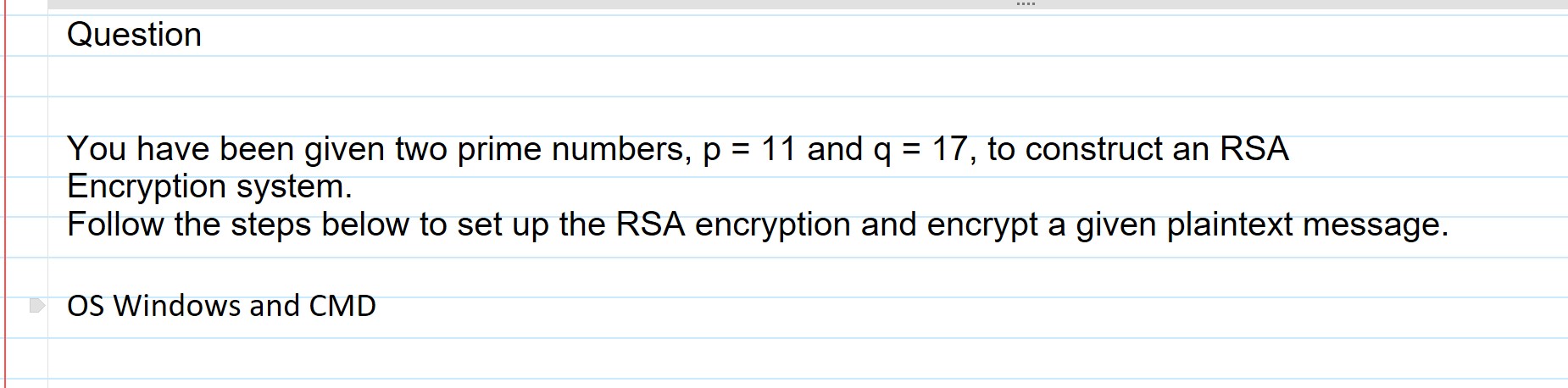 Solved QuestionYou have been given two prime numbers, p=11 | Chegg.com