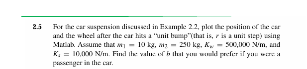 Solved For the car suspension discussed in ﻿Example 2.2, | Chegg.com