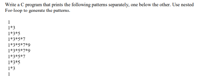 Solved Write a C program that prints the following patterns | Chegg.com