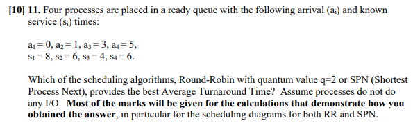 Solved [10] 11. Four processes are placed in a ready queue | Chegg.com