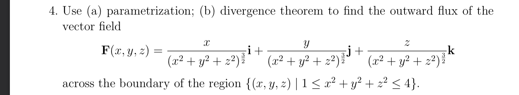 Solved 4. Use (a) parametrization; (b) divergence theorem to | Chegg.com