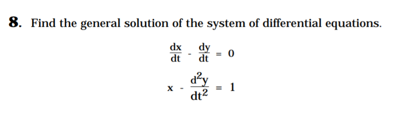 Solved 8. Find the general solution of the system of | Chegg.com