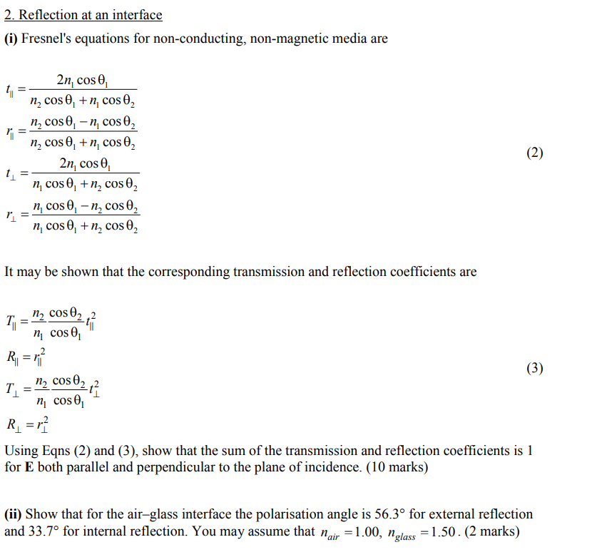 Solved 2. Reflection at an interface (i) Fresnel's equations | Chegg.com