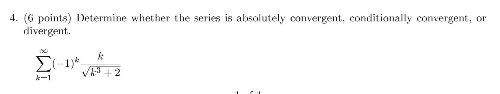 Solved 4. (6 points) Determine whether the series is | Chegg.com
